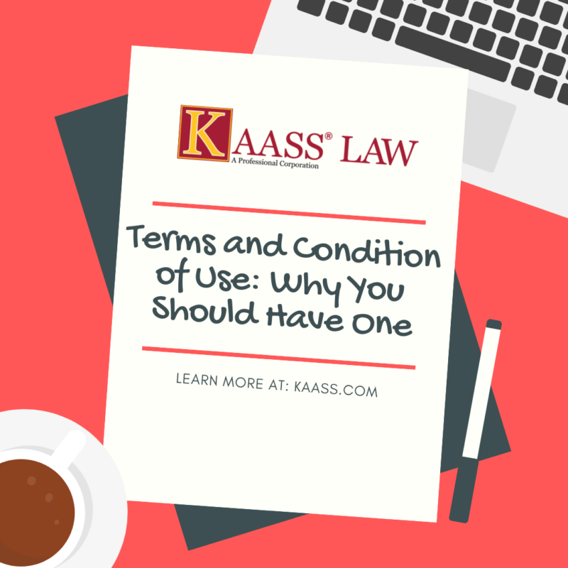 Terms and Condition of Use Why You Should Have One | KAASS LAW