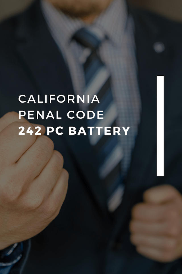 California Penal Code 242 PC Battery PC 242 KAASS LAW