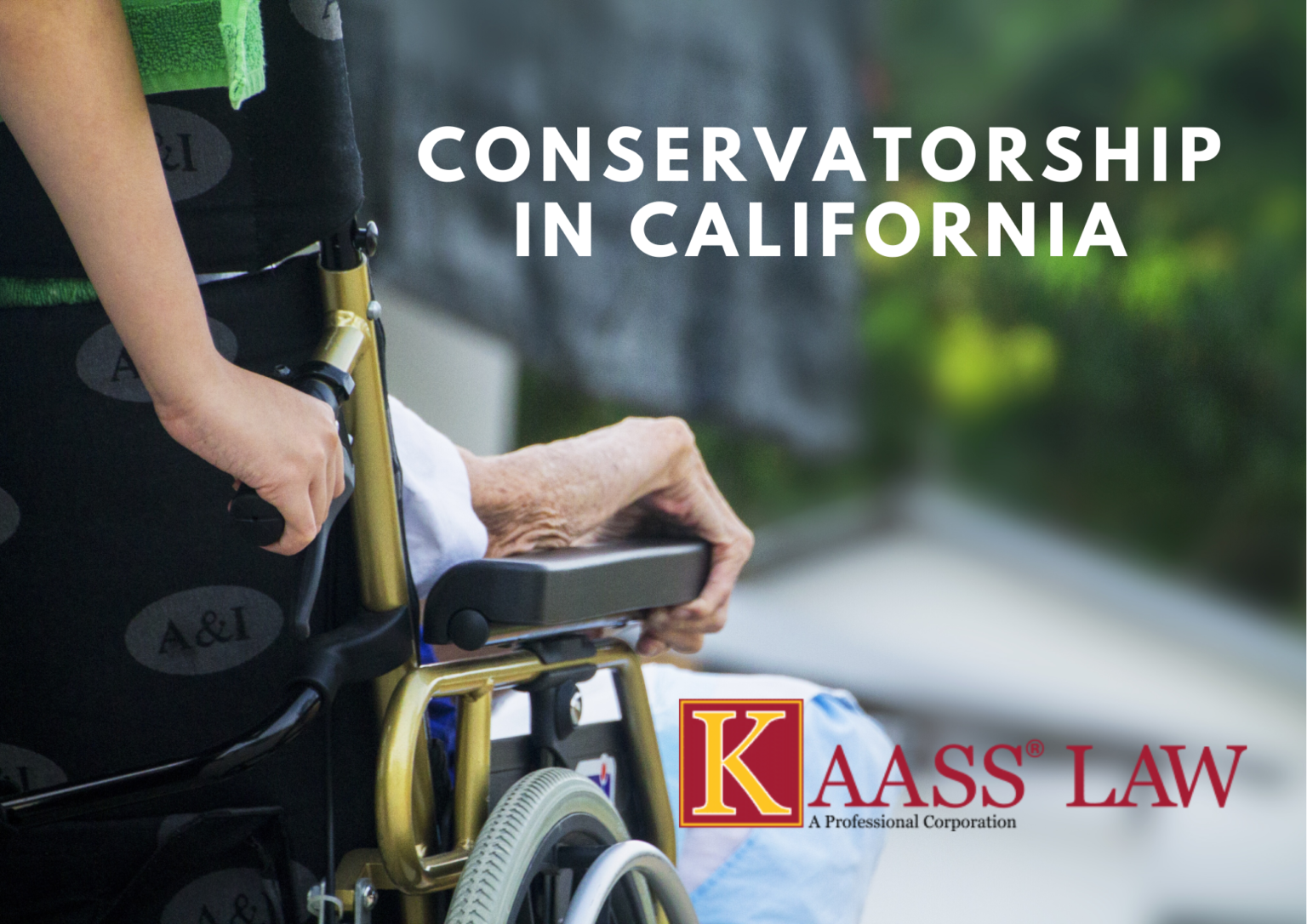 Conservatorship in California - KAASS LAW