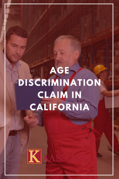 Age Discrimination Claim in California - KAASS LAW