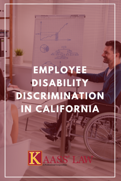 Employee Disability Discrimination in California - KAASS LAW