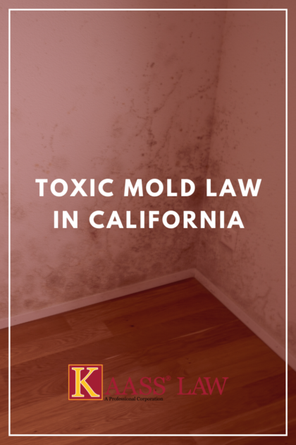 Toxic Mold Law in California - KAASS LAW