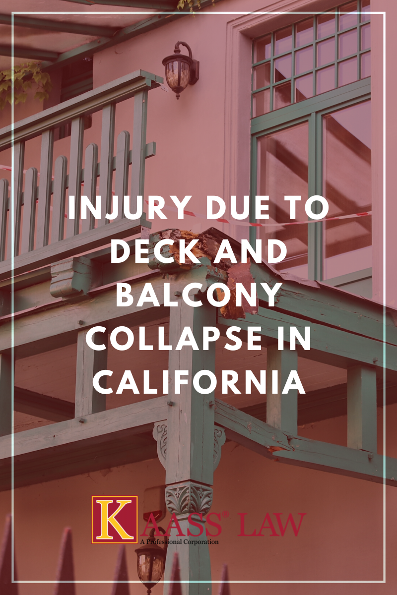 Injury Due to Deck and Balcony Collapse in California - KAASS LAW