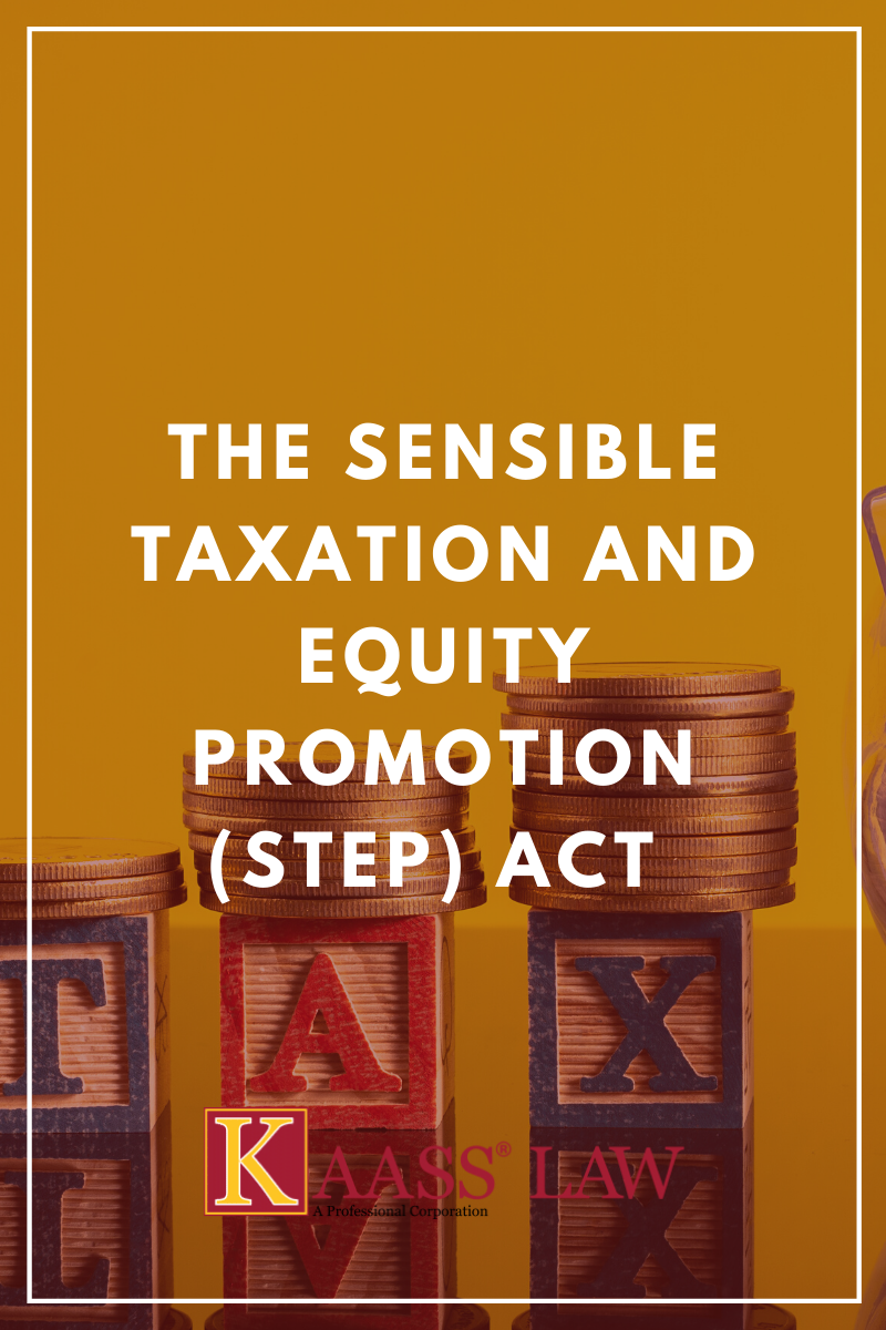 The Sensible Taxation and Equity Promotion (STEP) Act - KAASS LAW