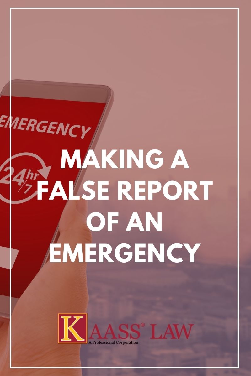 Making a False Report of an Emergency - KAASS LAW