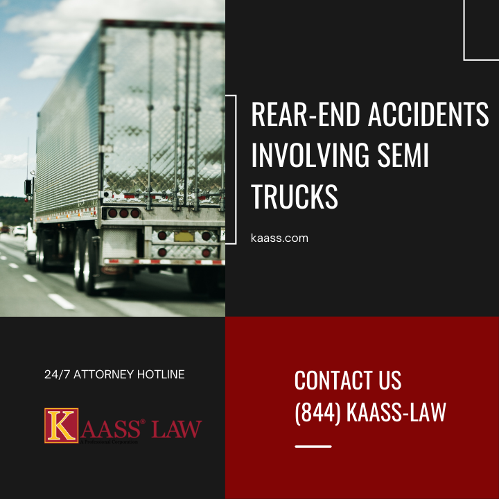 Rear-End Accidents Involving Semi-Trucks - KAASS LAW