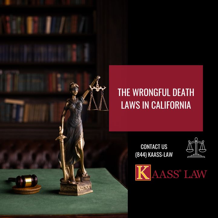 The Wrongful Death Laws in California - KAASS LAW