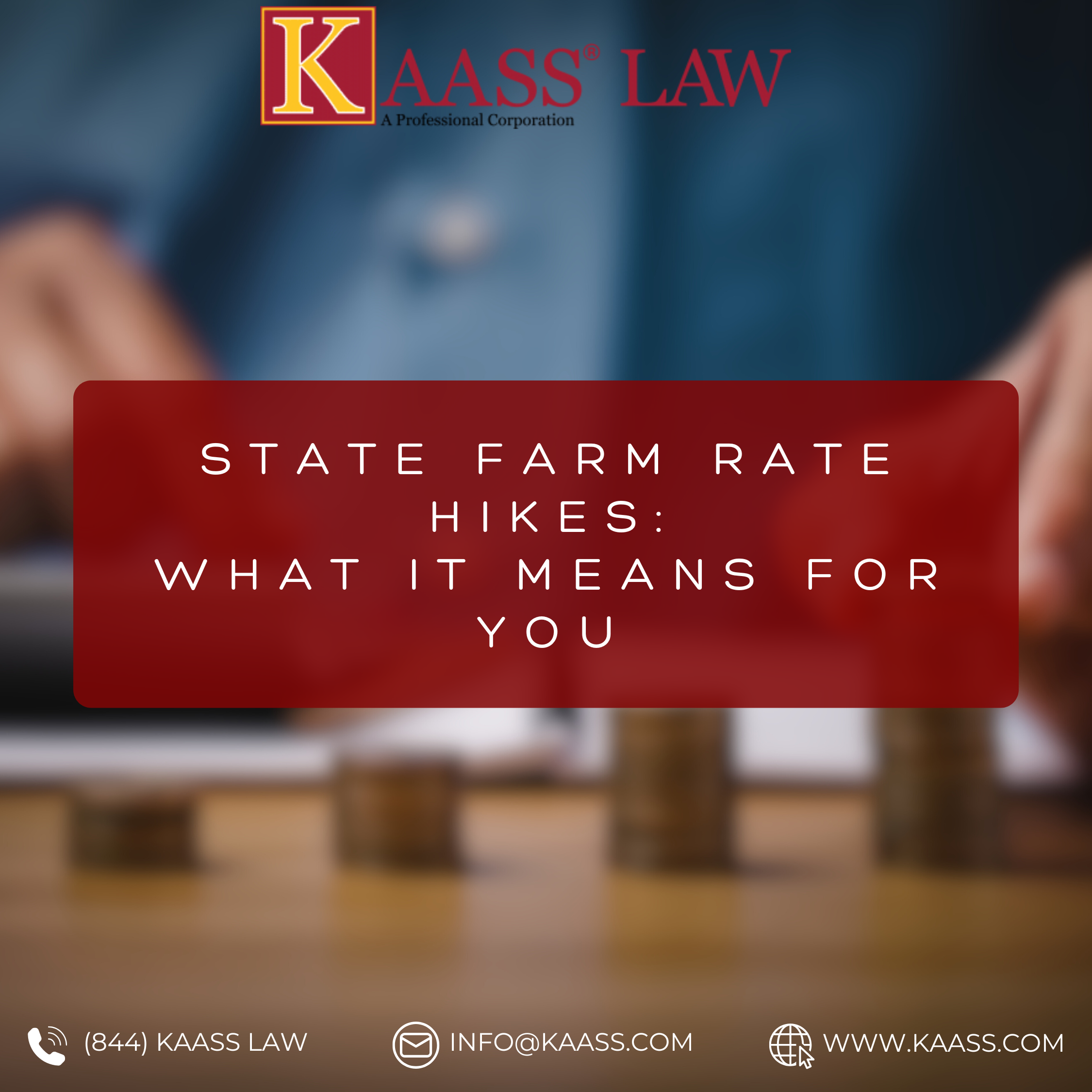 State Farm Rate Hikes: What It Means for You - KAASS LAW