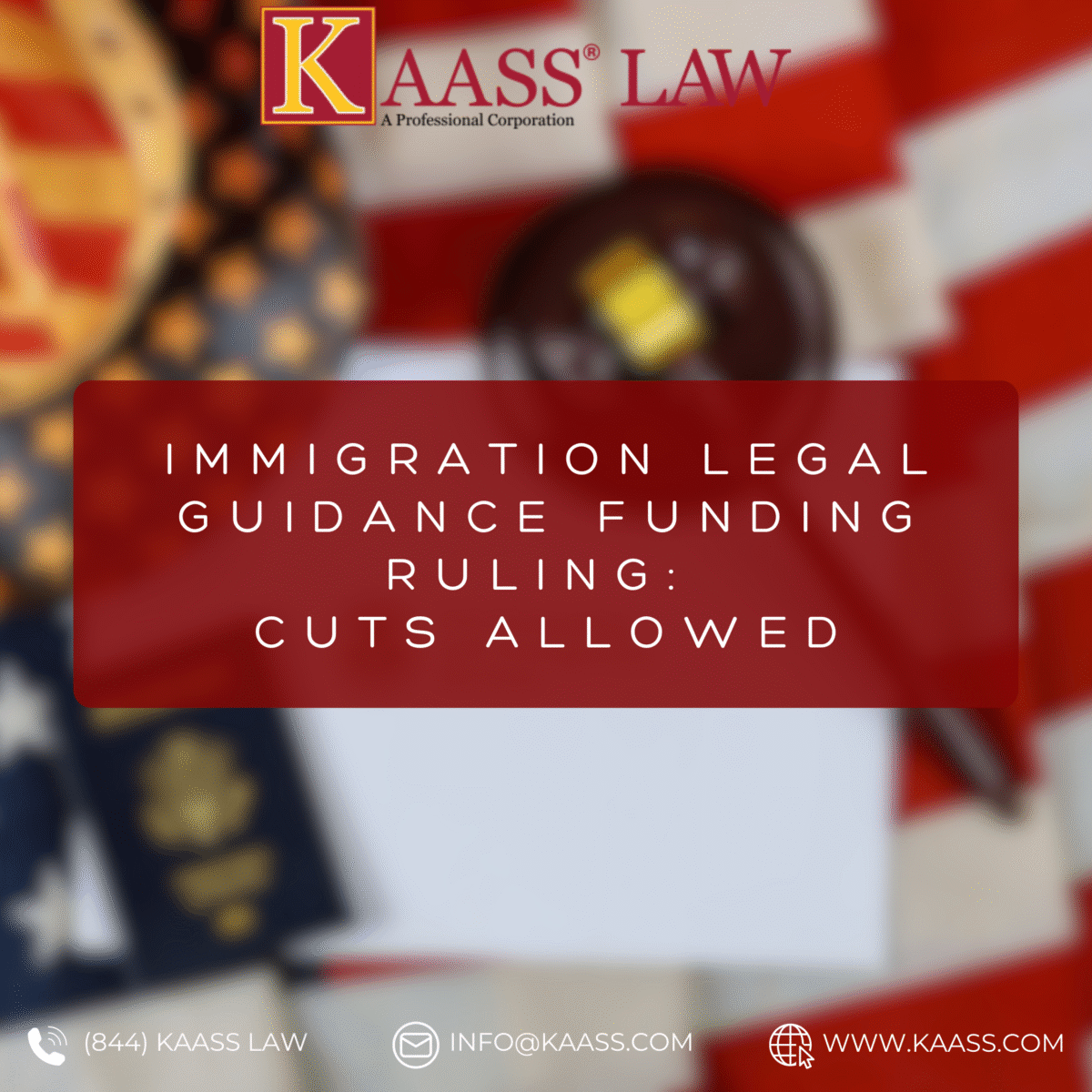 Immigration Legal Guidance Funding Ruling: Cuts Allowed - KAASS LAW