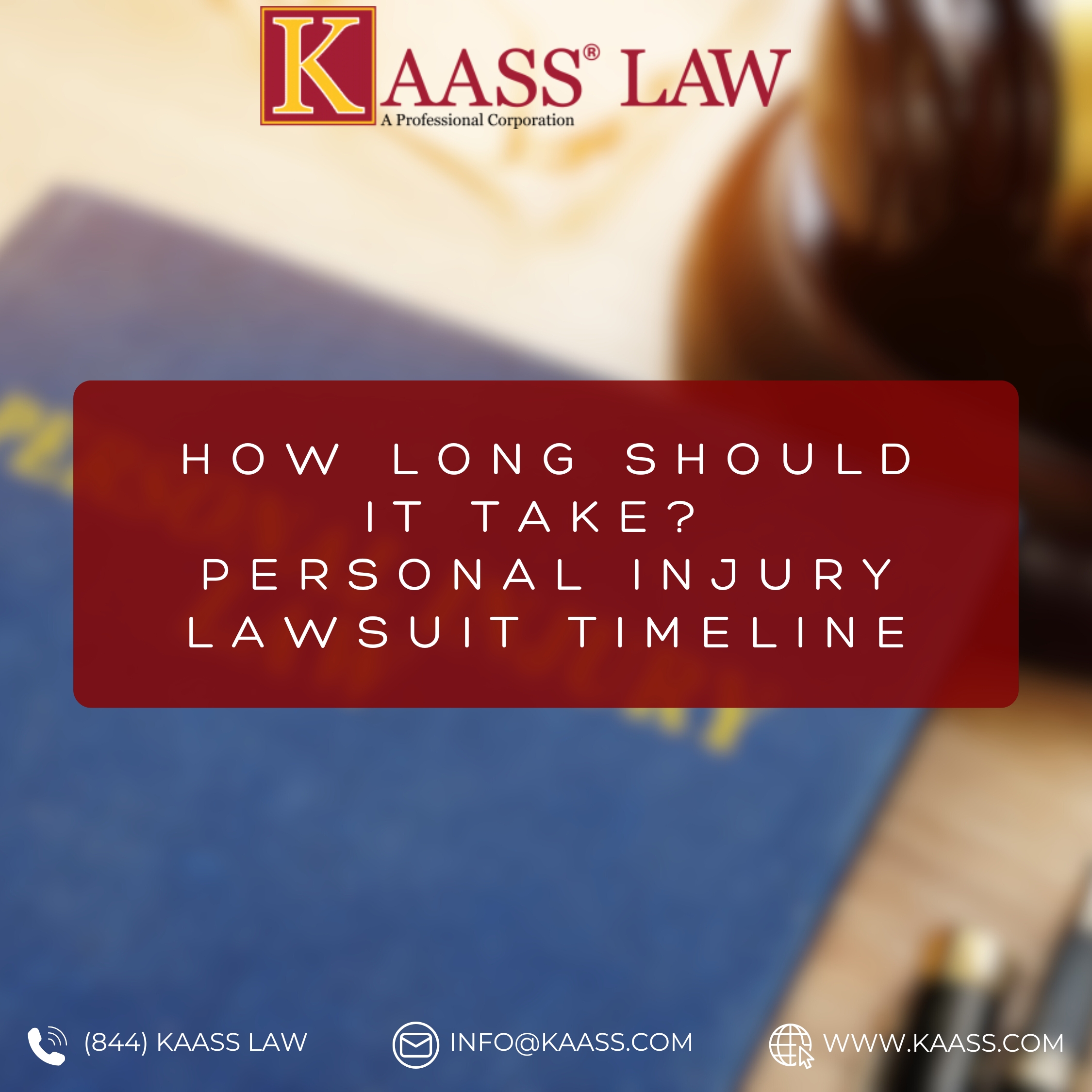 How Long Should It Take? Personal Injury Lawsuit Timeline - KAASS LAW