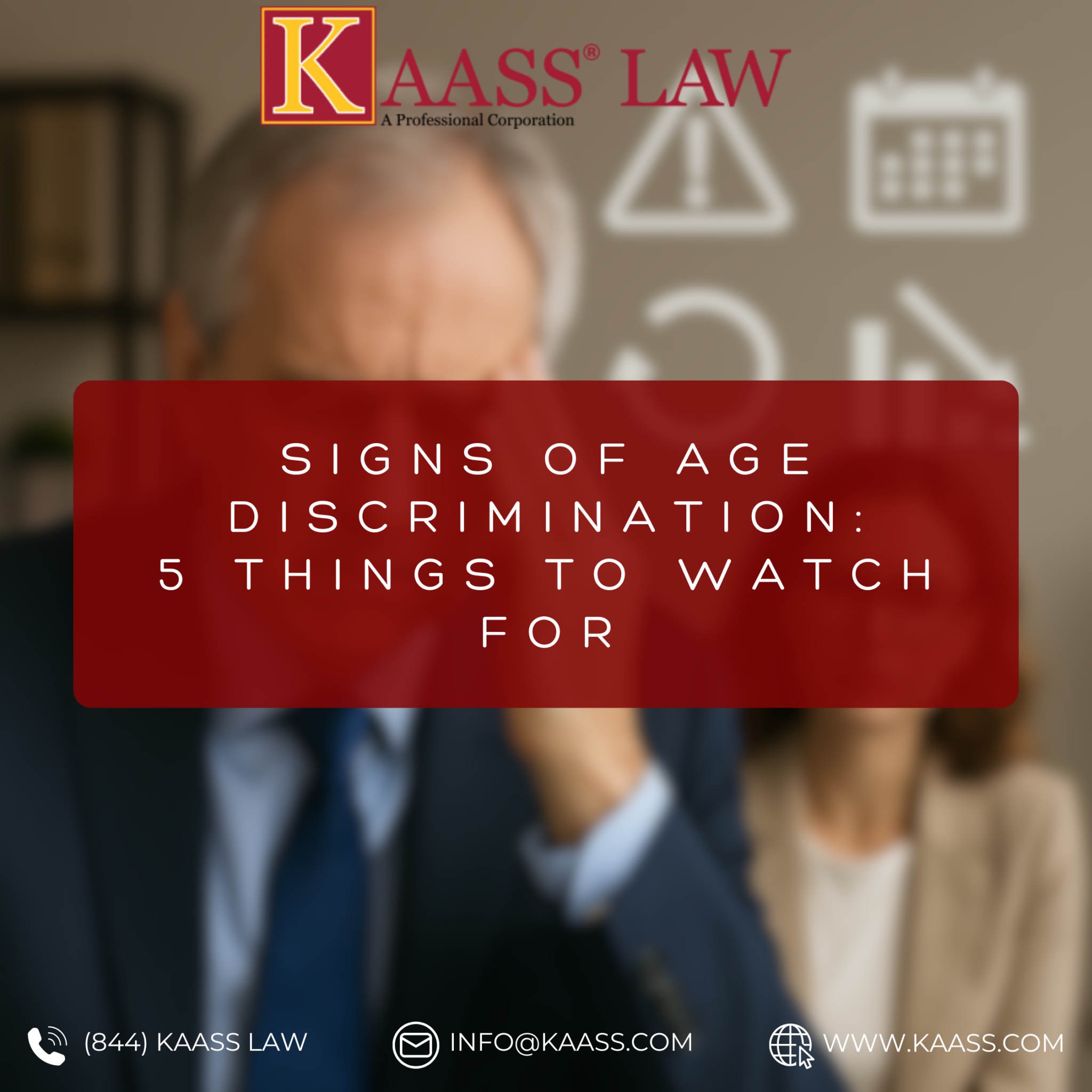 Signs of Age Discrimination: 5 Things to Watch For - KAASS LAW