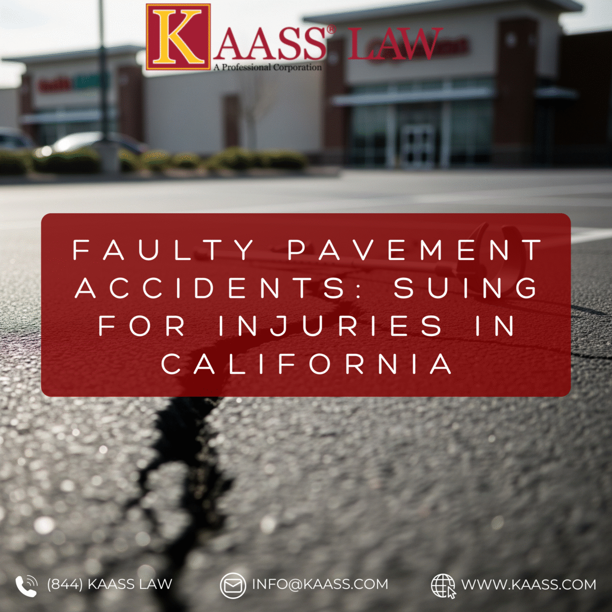 Faulty Pavement Accidents: Suing for Injuries in California - KAASS LAW