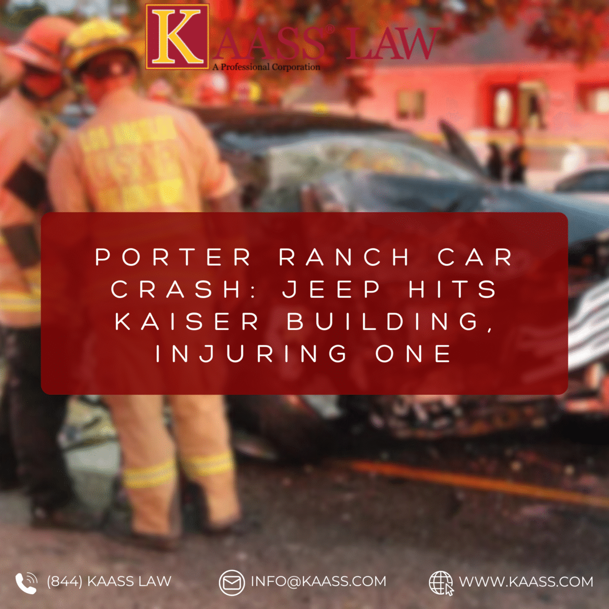 Porter Ranch Car Crash: Jeep Hits Kaiser Building, Injuring One - KAASS LAW