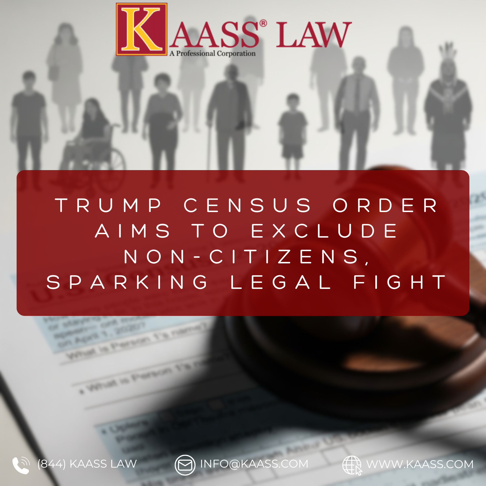 Trump Census Order Aims to Exclude Non-Citizens, Sparking Legal Fight - KAASS LAW