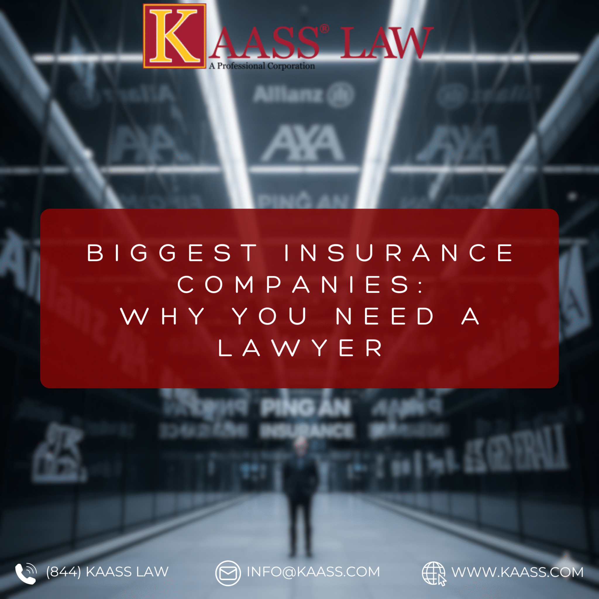 Biggest Insurance Companies: Why You Need a Lawyer - KAASS LAW