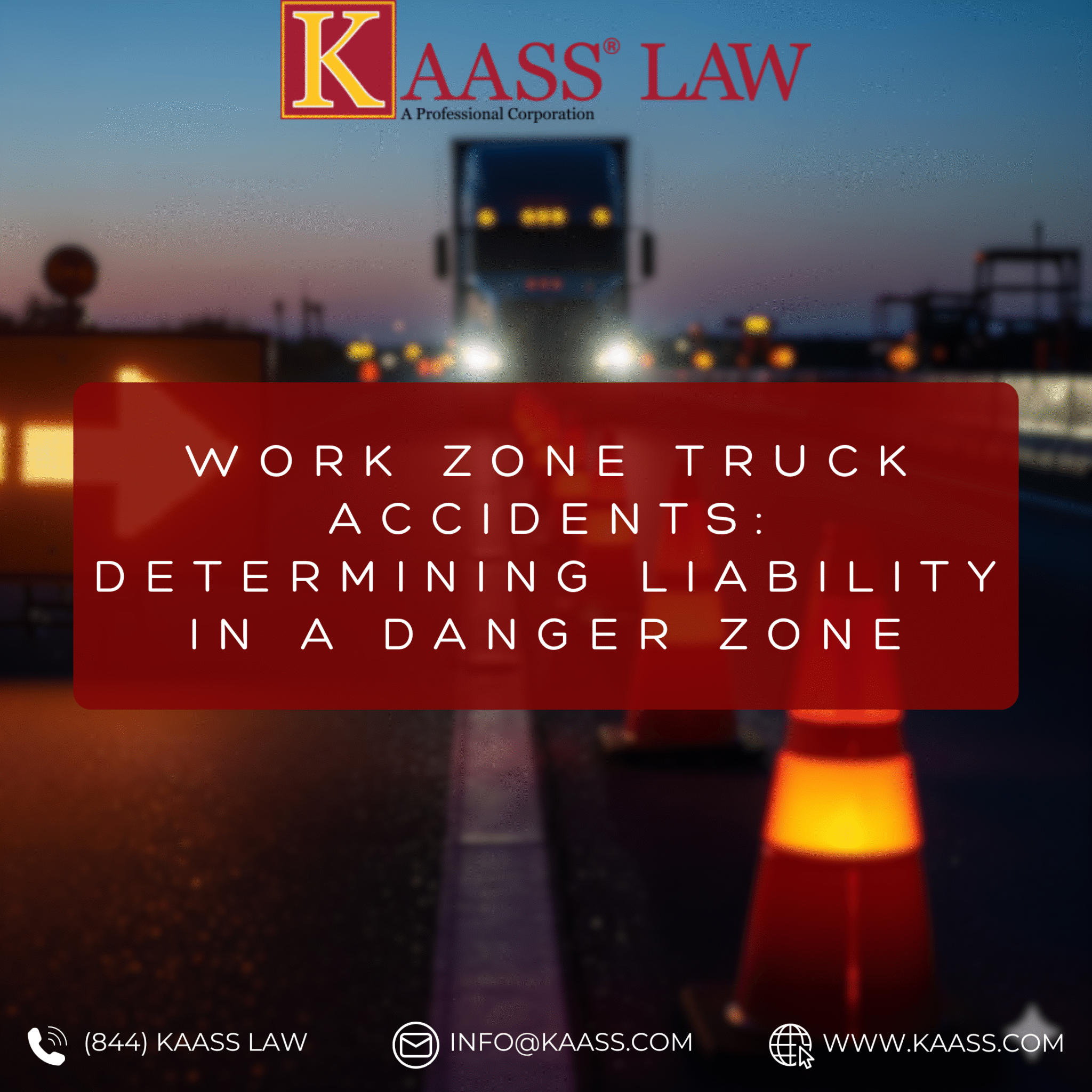 Work Zone Truck Accidents: Determining Liability in a Danger Zone ...